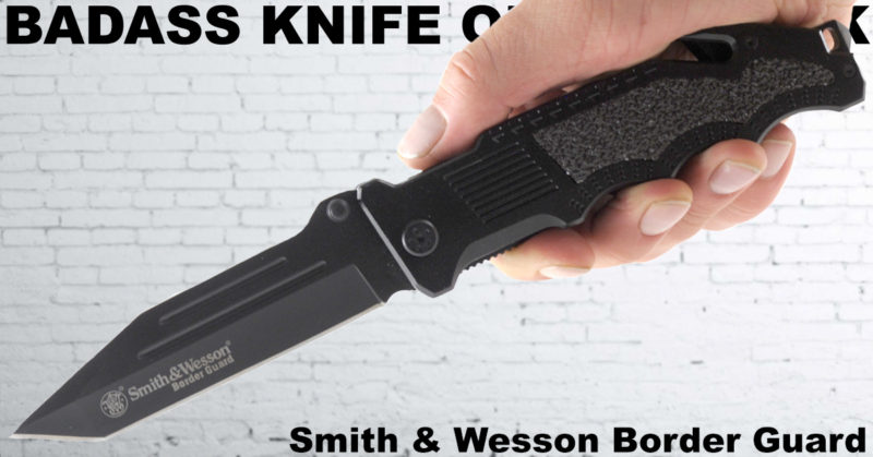 Smith & Wesson Border Guard | Badass Knife of the Week | Knife Depot